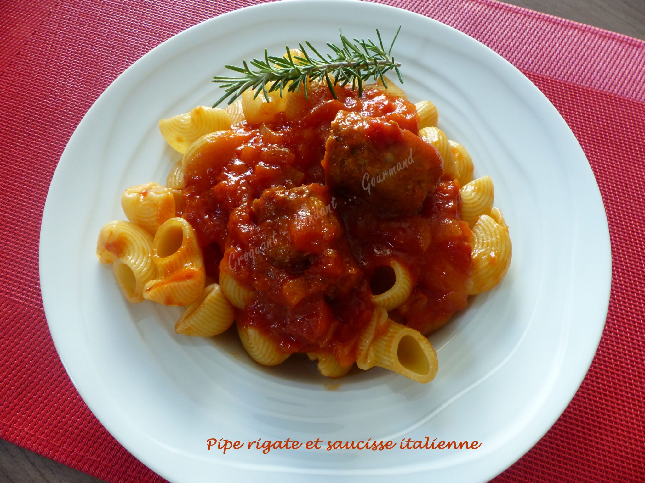 Pipe rigate et saucisse italienne - Croquant Fondant Gourmand