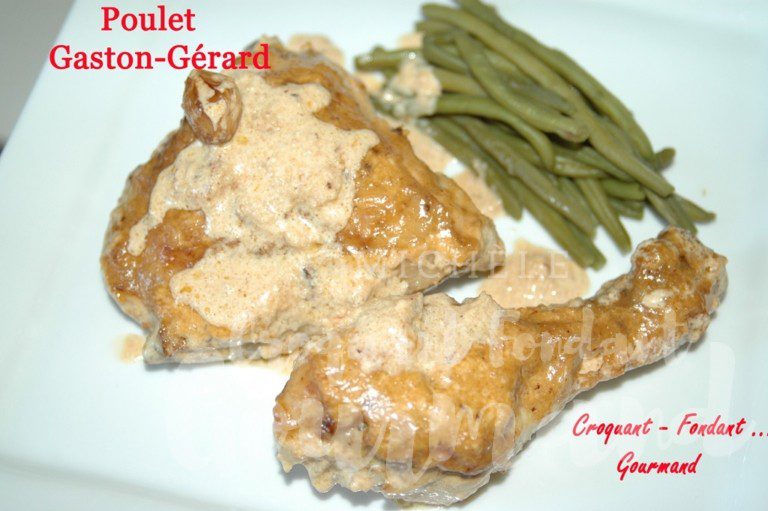Poulet Gaston Gérard - Croquant Fondant Gourmand
