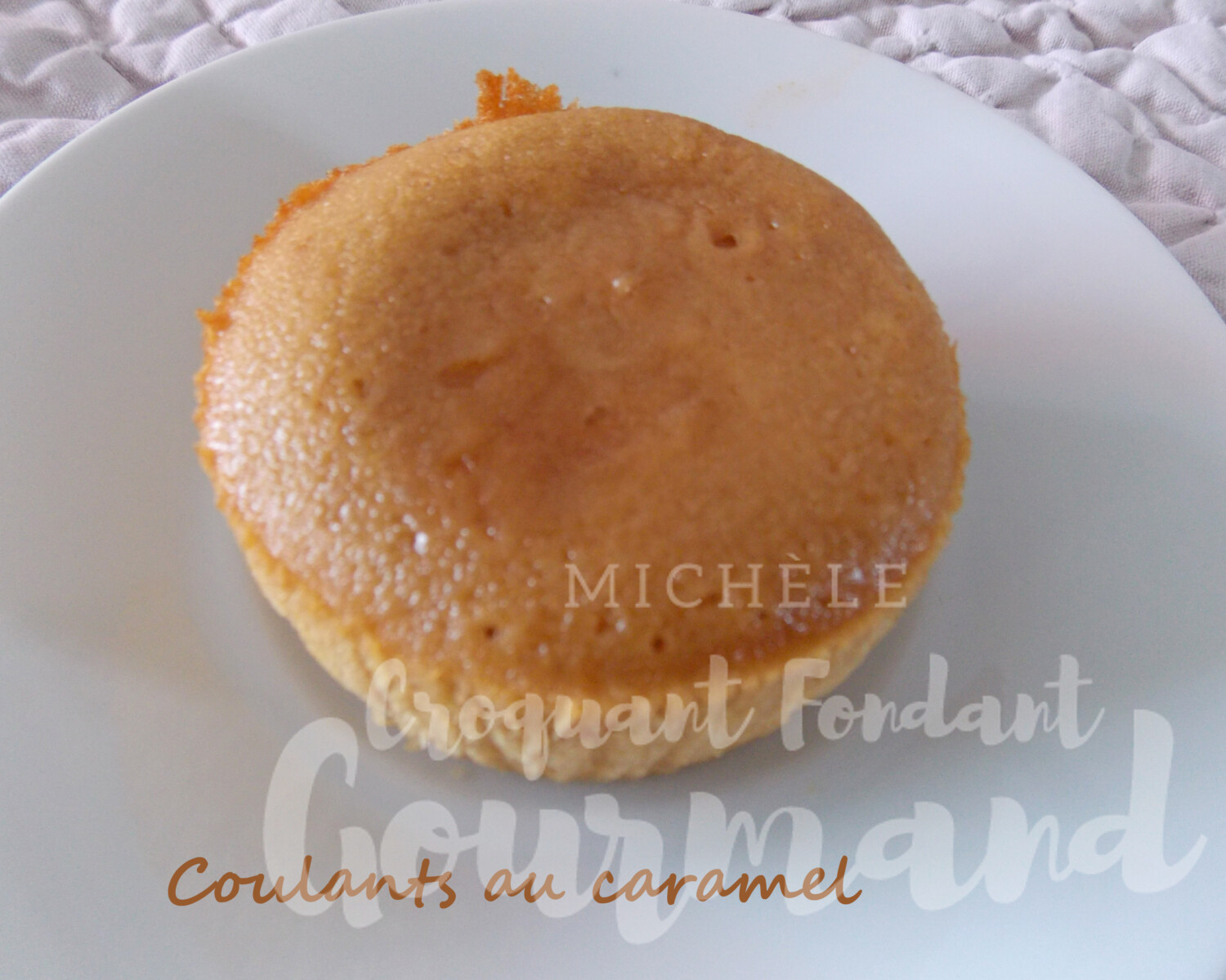 Coulants au caramel - Croquant Fondant Gourmand