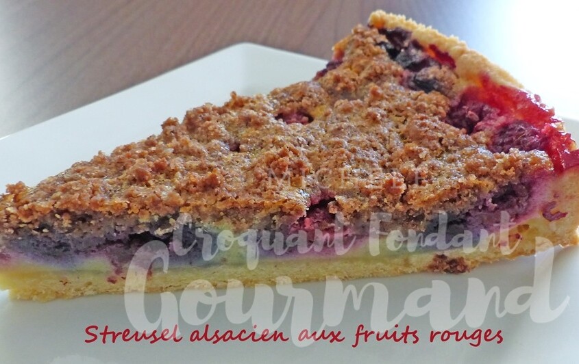 Streusel alsacien aux fruits rouges - Croquant Fondant Gourmand